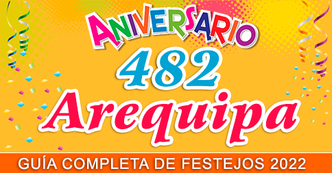Programa de festejos de Arequipa 2022 Guía Completa